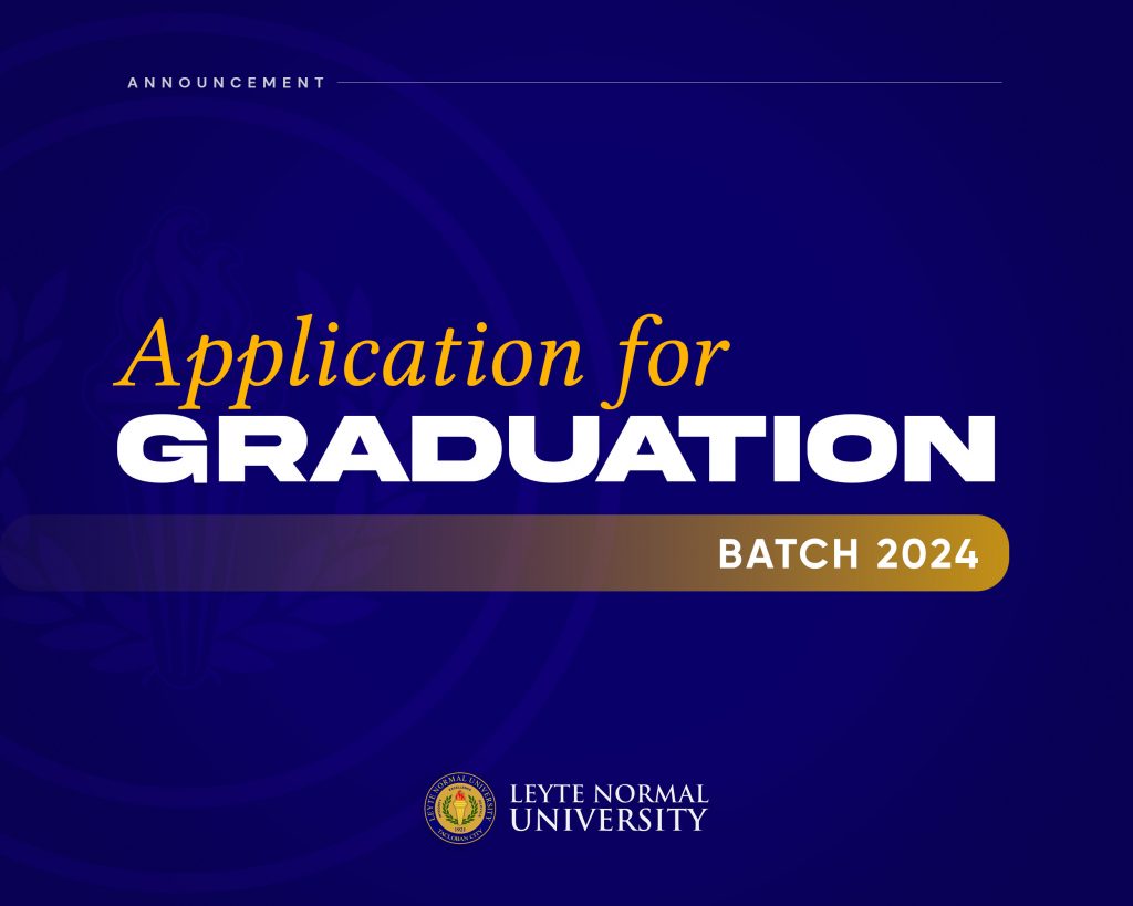 Application for Graduation - Batch 2024 | Leyte Normal University