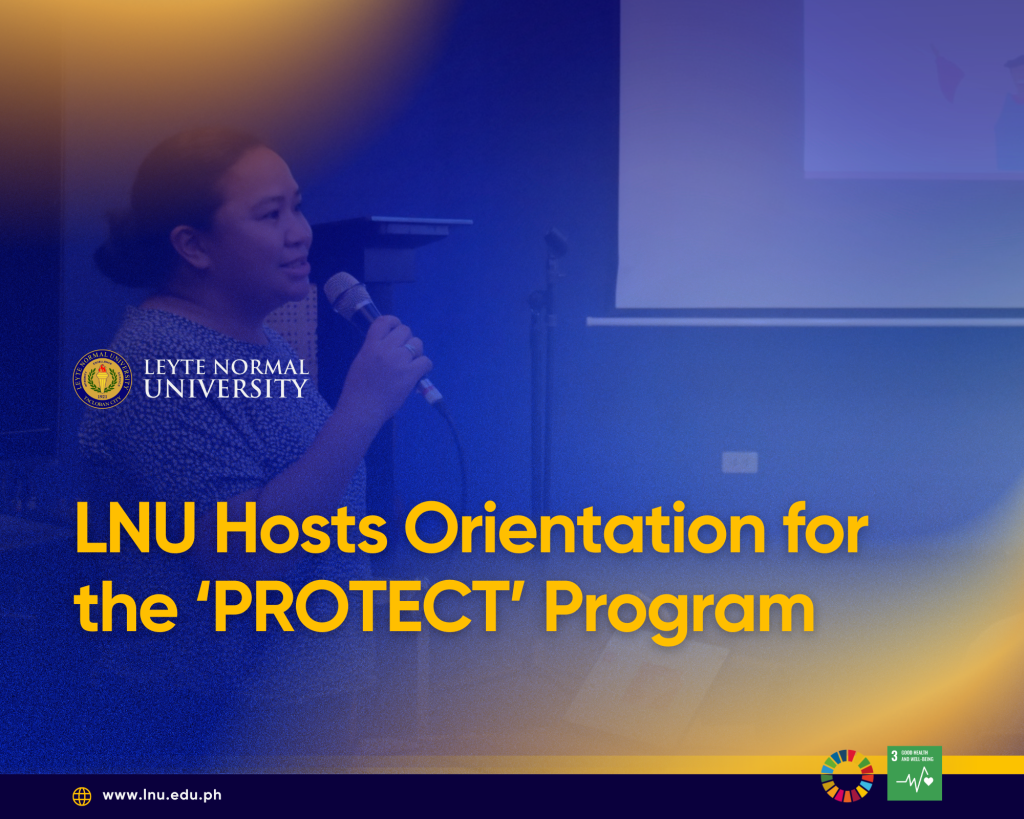 LNU Hosts Orientation for the PROTECT Program | Leyte Normal University