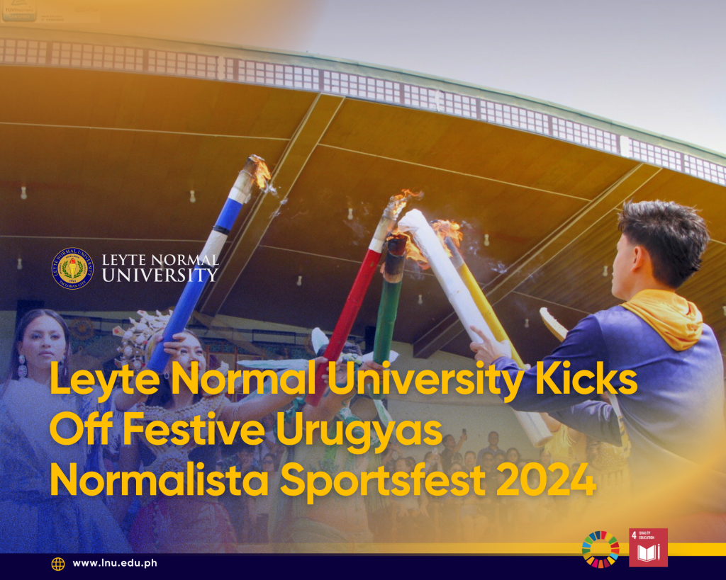 Leyte Normal University Kicks Off Festive Urugyas Normalista Sportsfest ...